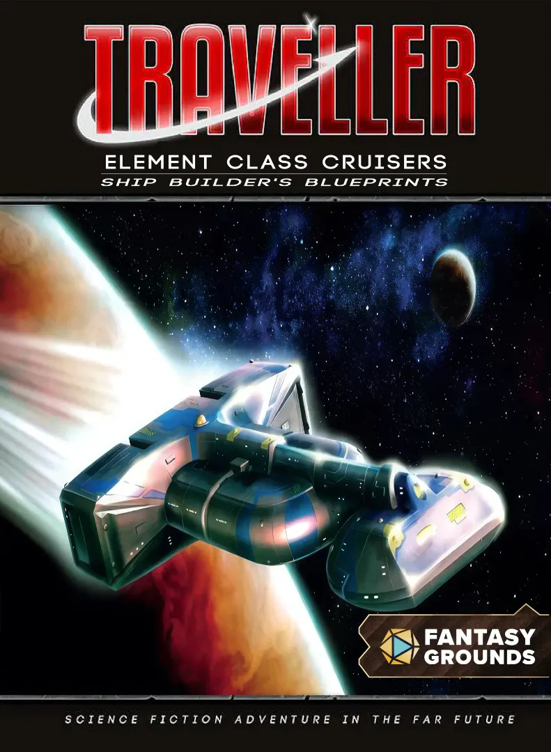 Traveller - Element Class Cruisers: Shipbuilder's Blueprints for ...